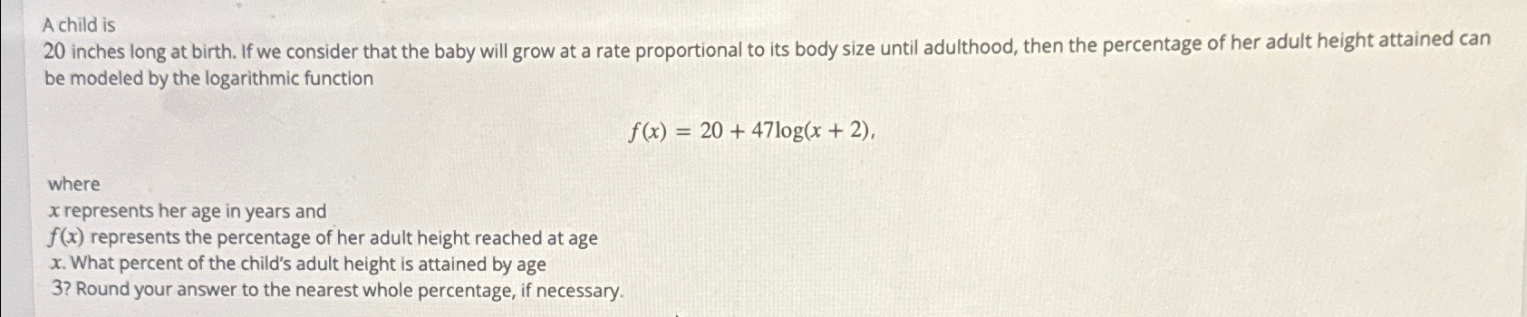 Solved A child is20 ﻿inches long at birth. If we consider | Chegg.com