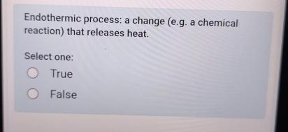 Solved Endothermic process: a change (e.g. ﻿a chemical | Chegg.com
