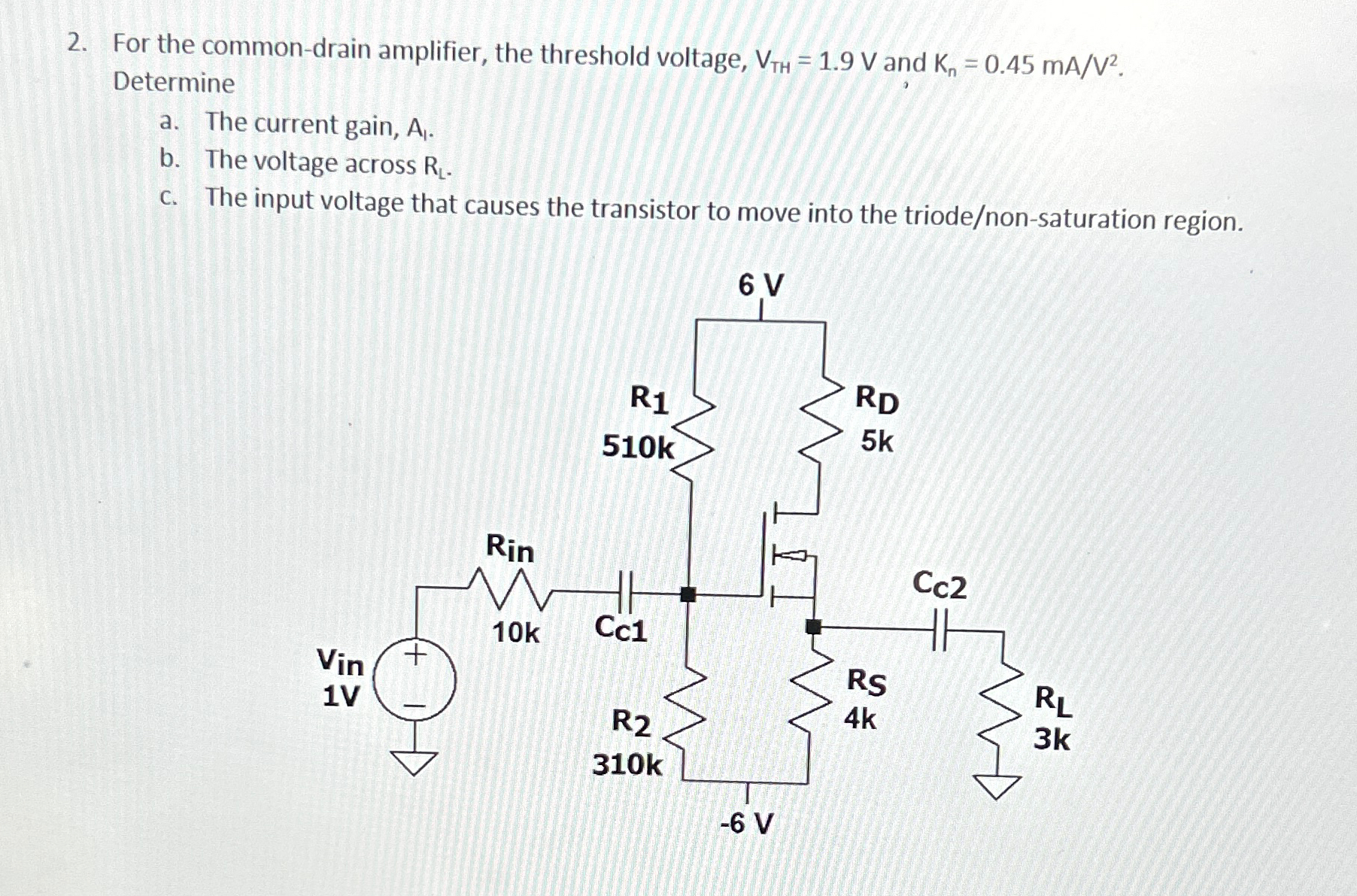 Solved For the common-drain amplifier, the threshold | Chegg.com