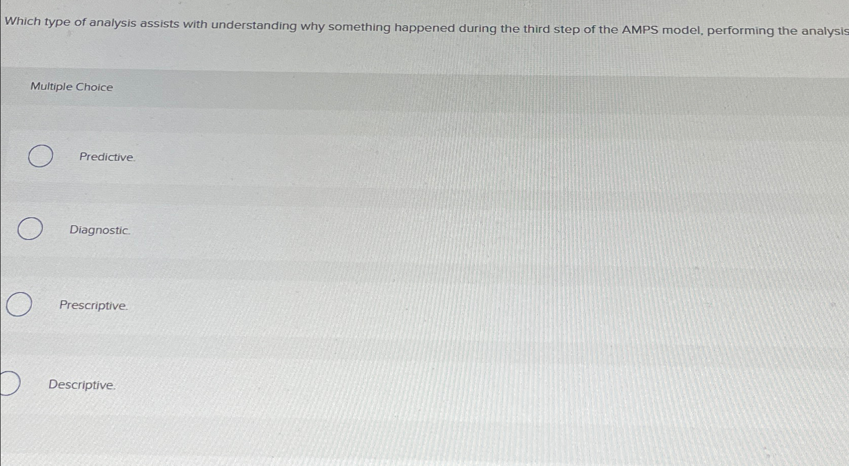 Solved Which type of analysis assists with understanding why | Chegg.com