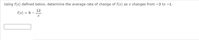 Solved Using f(x) ﻿defined below, determine the average rate | Chegg.com
