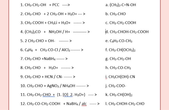 Solved 1. CH3-CH2-OH + PCC a. (CH3)2-C=N-OH 2. CH3-CHO + 2 | Chegg.com