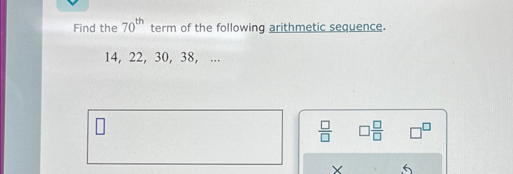Solved Find the 70th ﻿term of the following arithmetic | Chegg.com