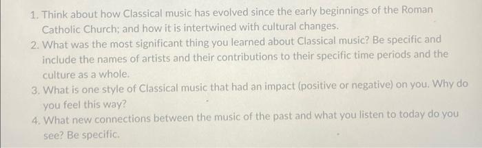 1. Think about how Classical music has evolved since | Chegg.com