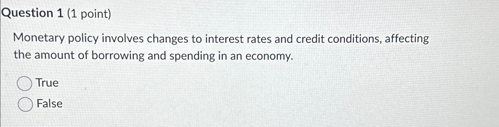Solved Question 1 (1 ﻿point)Monetary policy involves changes | Chegg.com