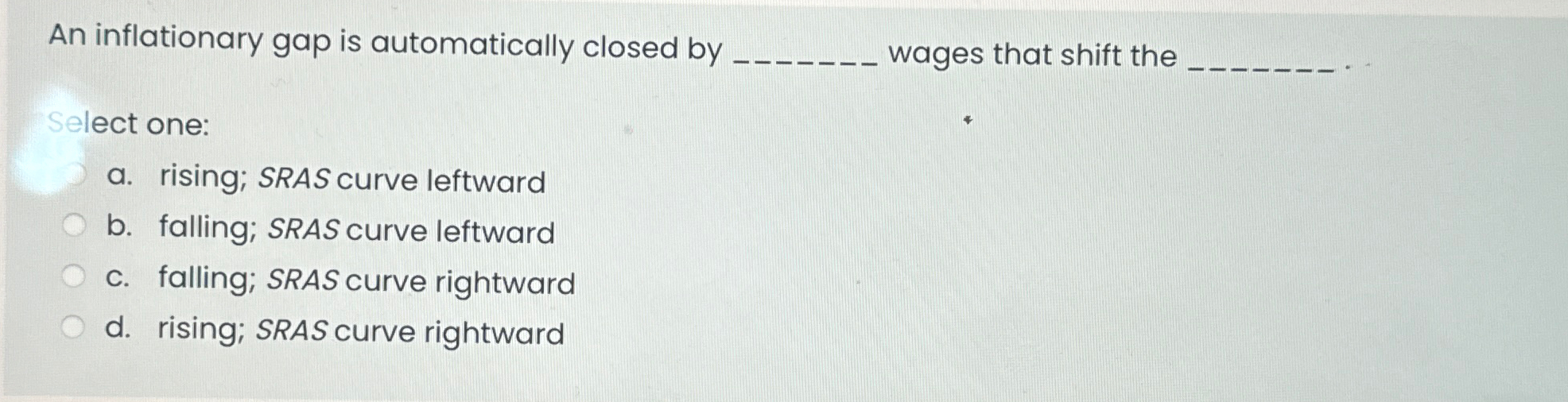 Solved An inflationary gap is automatically closed by wages | Chegg.com