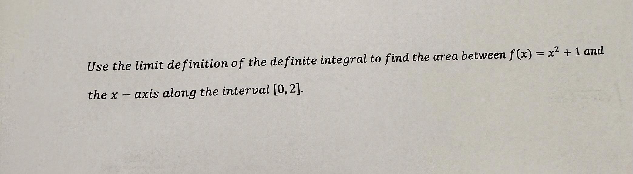 Solved Use the limit definition of the definite integral to | Chegg.com