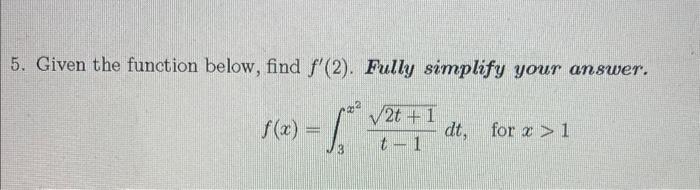Solved 5. Given the function below, find f'(2). Fully | Chegg.com