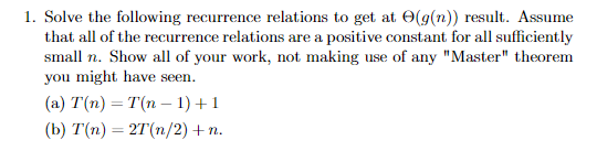 Solved Solve the following recurrence relations to get at | Chegg.com