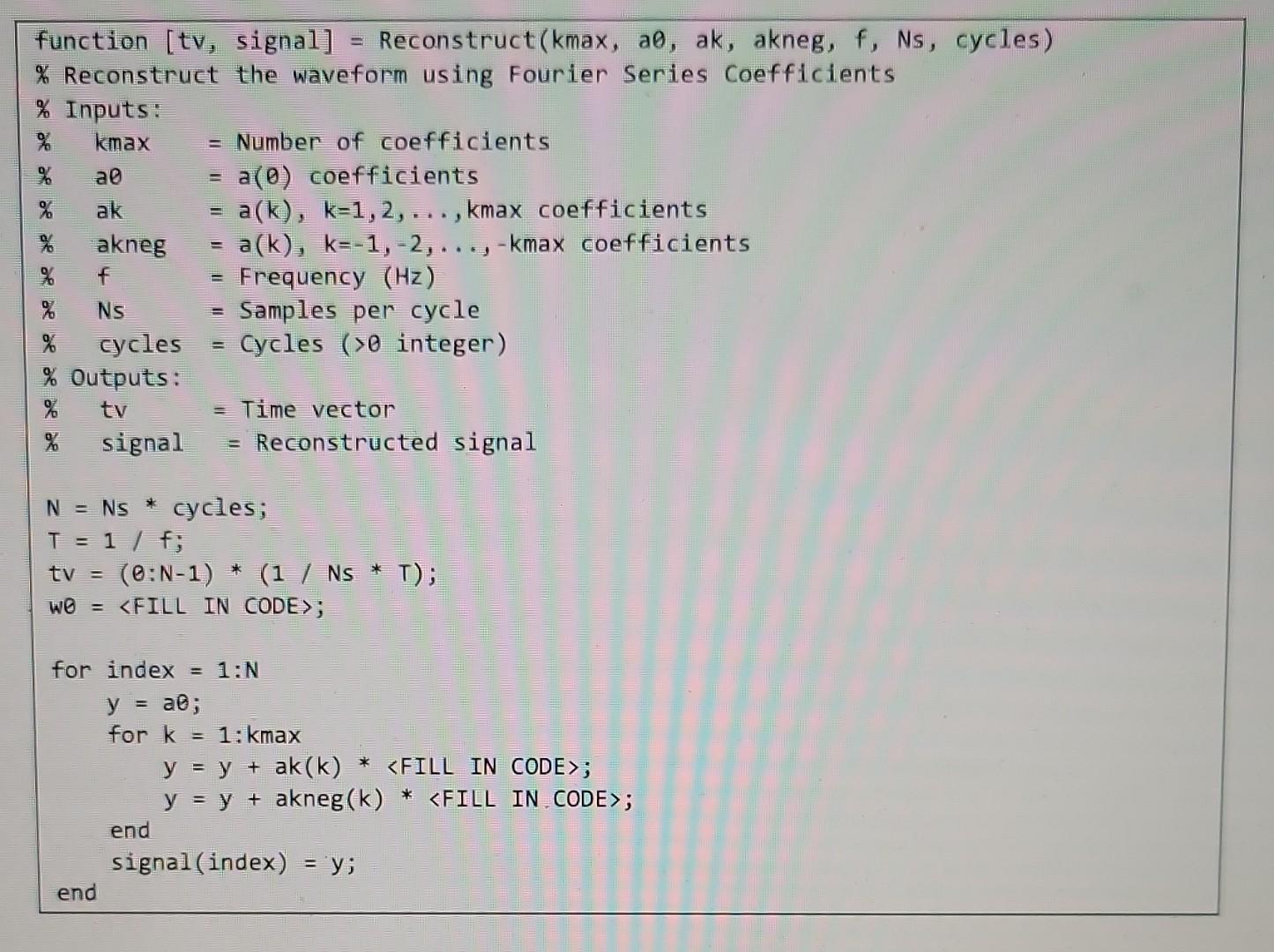 Solved function [tv, signal] = Reconstruct(kmax, ab, ak, | Chegg.com
