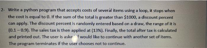 Solved 2- Write a python program that accepts costs of | Chegg.com