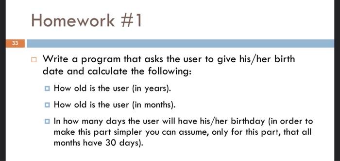 Solved Write a program that asks the user to give his/her | Chegg.com
