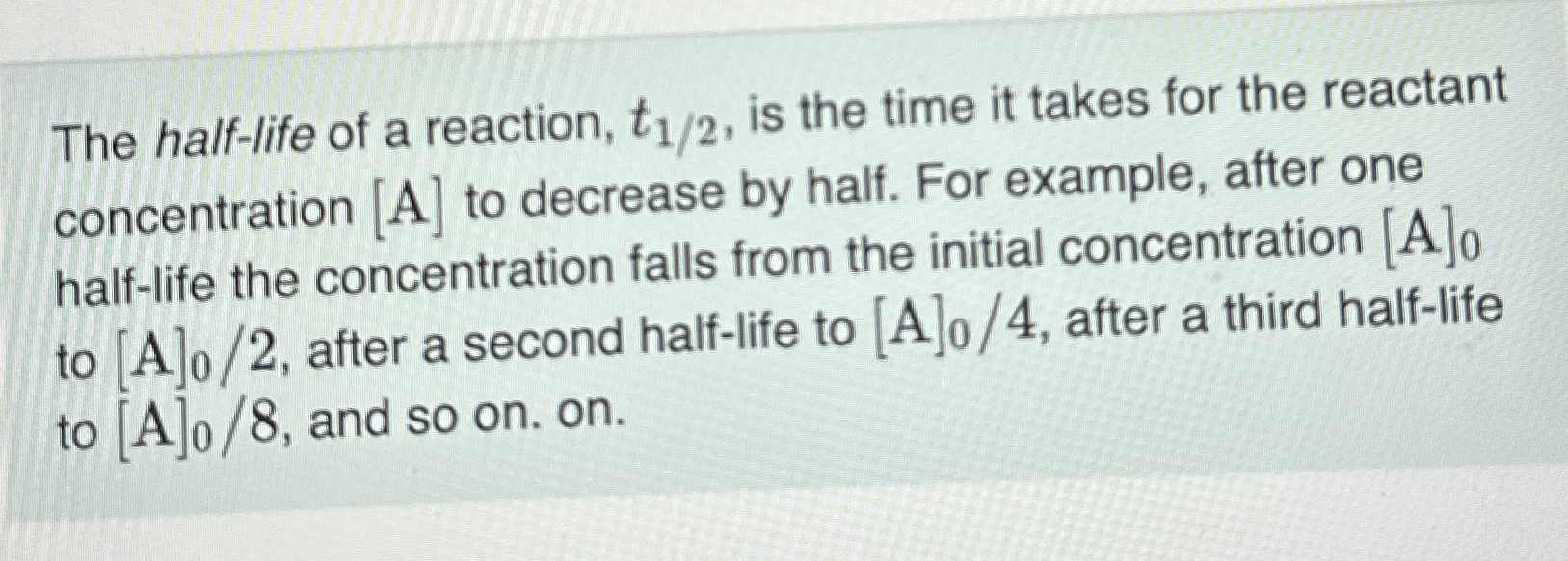 The half-life of a reaction, t12, ﻿is the time it | Chegg.com