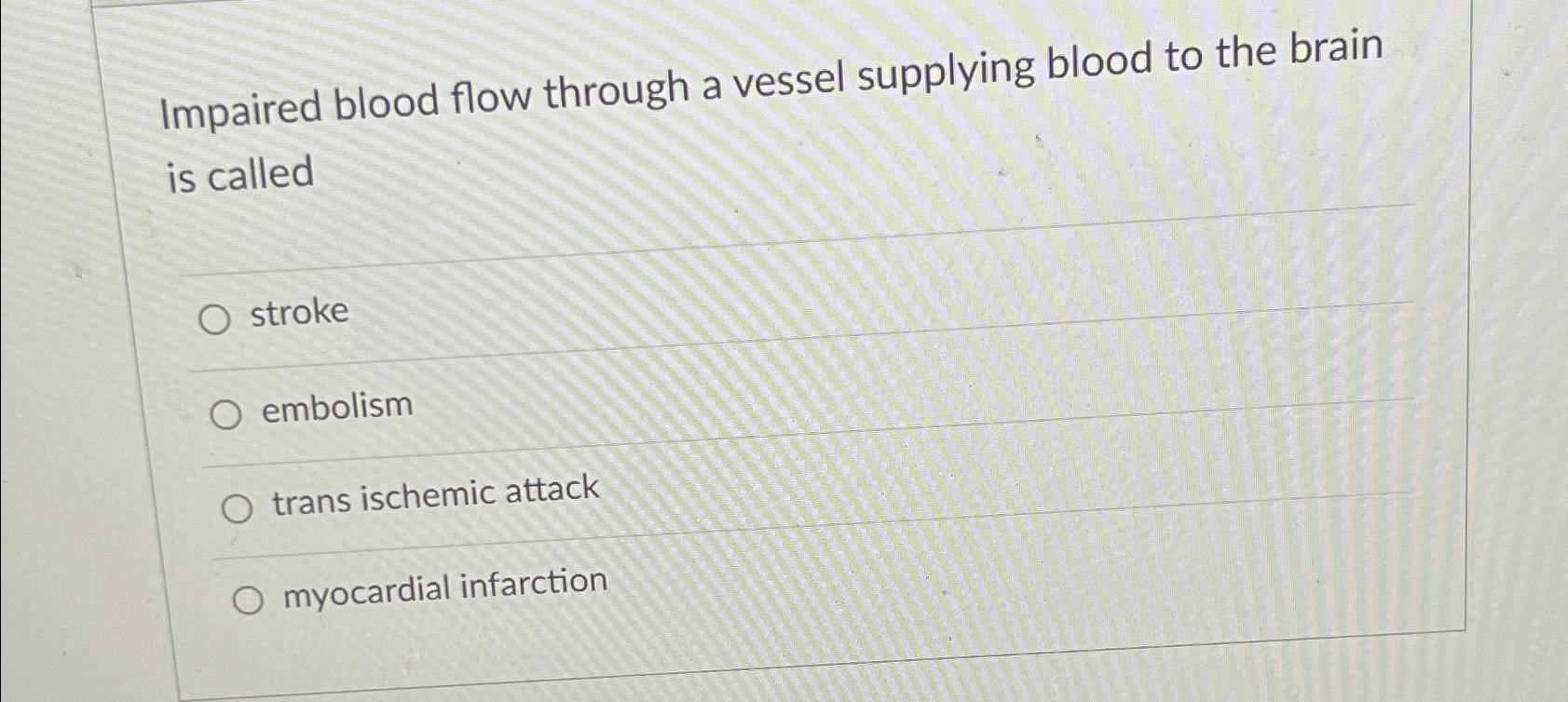 Solved Impaired blood flow through a vessel supplying blood | Chegg.com