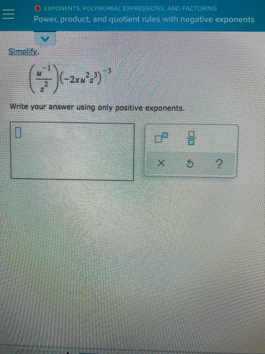 Solved = O EXPONENTS, POLYNOMIAL EXPRESSIONS, AND FACTORING | Chegg.com