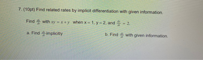 Solved 7. (10pt) Find related rates by implicit | Chegg.com