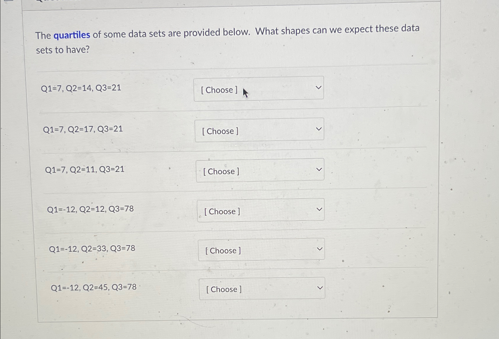 Solved The quartiles of some data sets are provided below. | Chegg.com