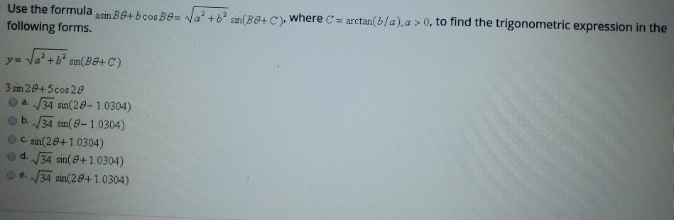 Solved Use the formula asin Be+bcos Be= Va+b sin(B+C), where | Chegg.com