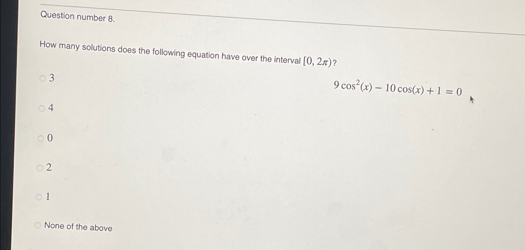 Solved Question number 8.How many solutions does the | Chegg.com