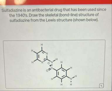 Solved Sulfadiazine is an antibacterial drug that has been | Chegg.com