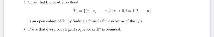 Solved 6. Show that the positive orthant R1 = {(71.12,..., | Chegg.com