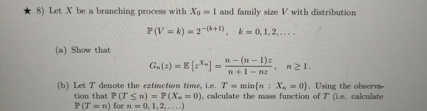 Solved * 8) Let X be a branching process with Xo = 1 and | Chegg.com
