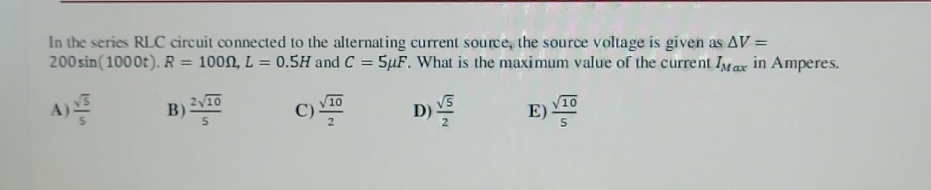 Solved In the series RLC circuit connected to the | Chegg.com