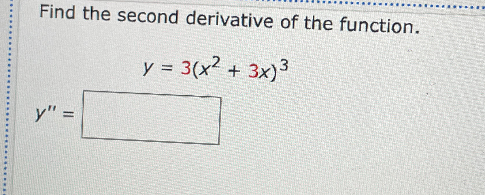 Solved Find The Second Derivative Of The