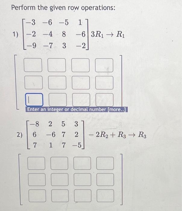 Solved Perform the given row operations: 1) | Chegg.com