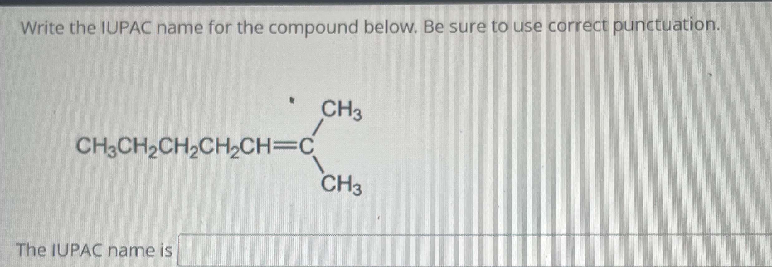 Solved Write the IUPAC name for the compound below. Be sure | Chegg.com