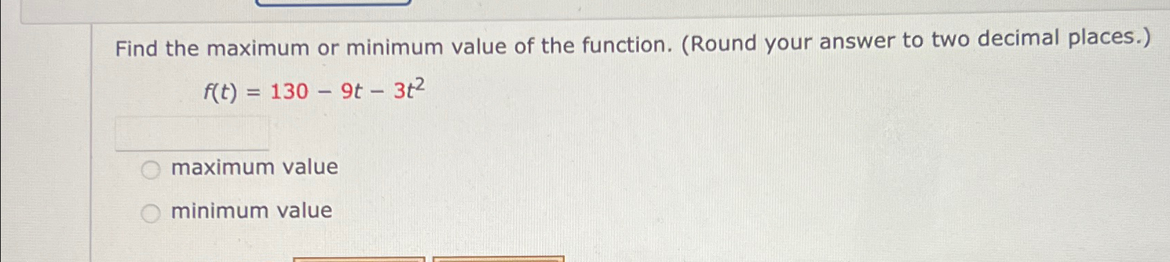 Solved Find the maximum or minimum value of the function. | Chegg.com