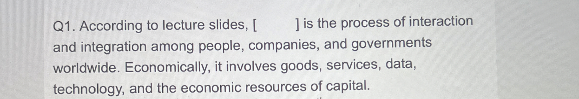 Solved Q1. ﻿According to lecture slides, [ ] ﻿is the process | Chegg.com