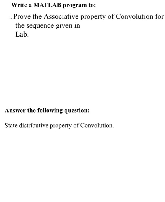 Solved Write a MATLAB program to: 1. Prove the Associative | Chegg.com