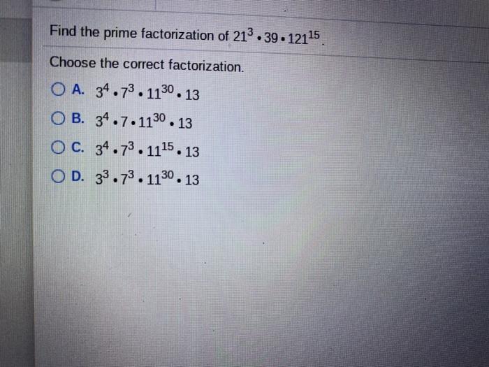 Solved Find the prime factorization of 21.39. 12115 Choose | Chegg.com