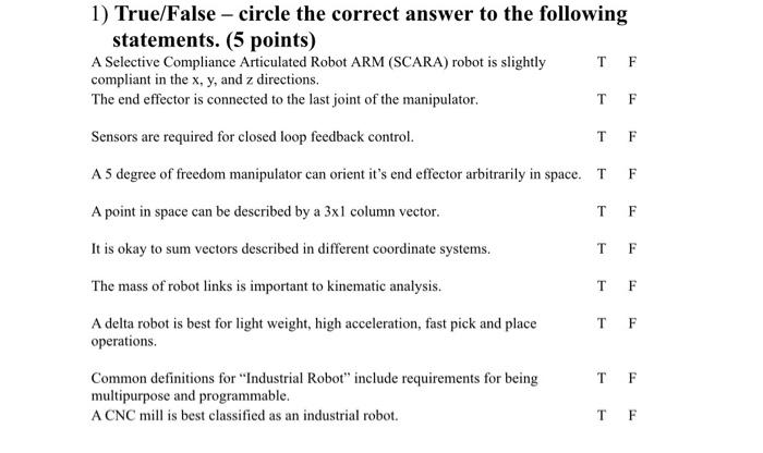 Solved 1) True/False - circle the correct answer to the | Chegg.com