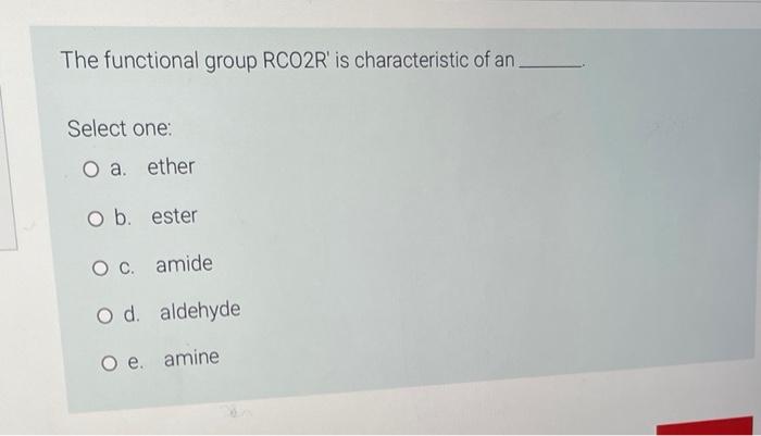 Solved The functional group RCO2R ' is characteristic of an | Chegg.com