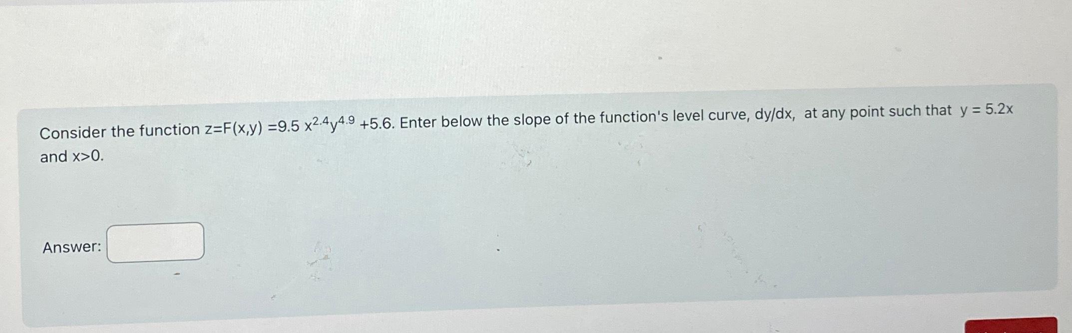 Solved Consider the function z=F(x,y)=9.5x2.4y4.9+5.6. | Chegg.com