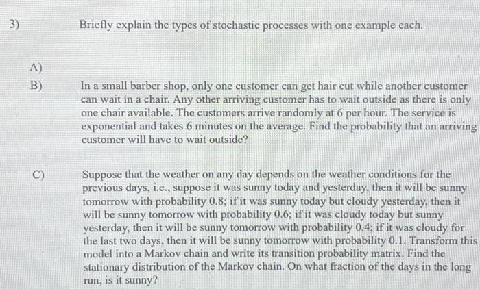 Solved 3) Briefly explain the types of stochastic processes | Chegg.com