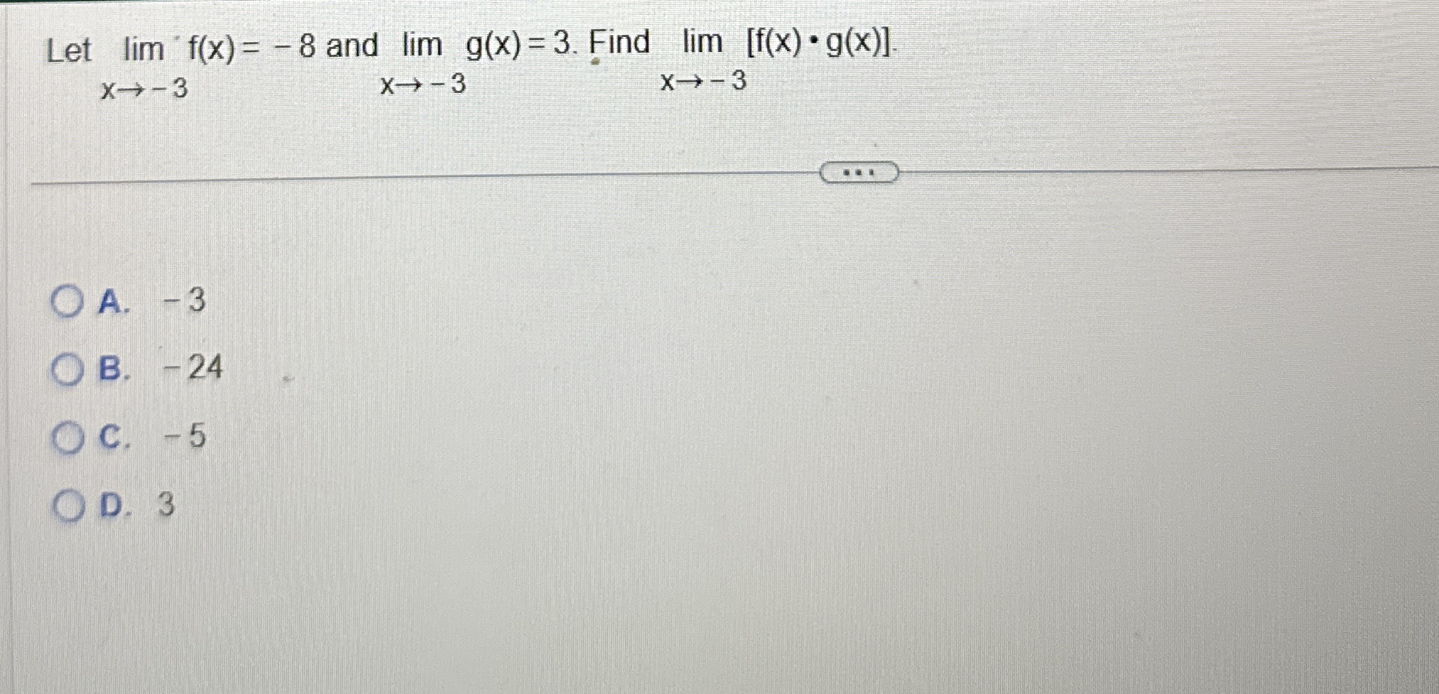 Solved Let limx→-3f(x)=-8 ﻿and limx→-3g(x)=3. ﻿Find | Chegg.com