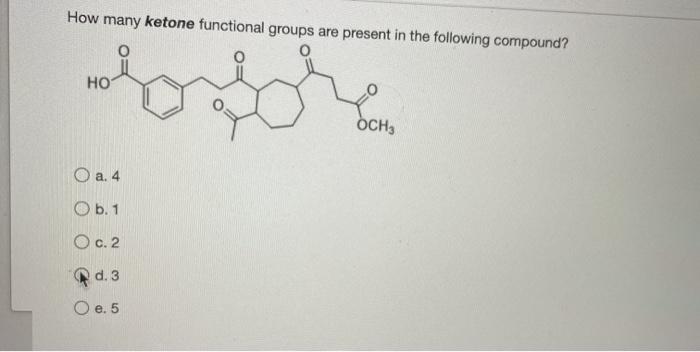 Solved How many ketone functional groups are present in the | Chegg.com