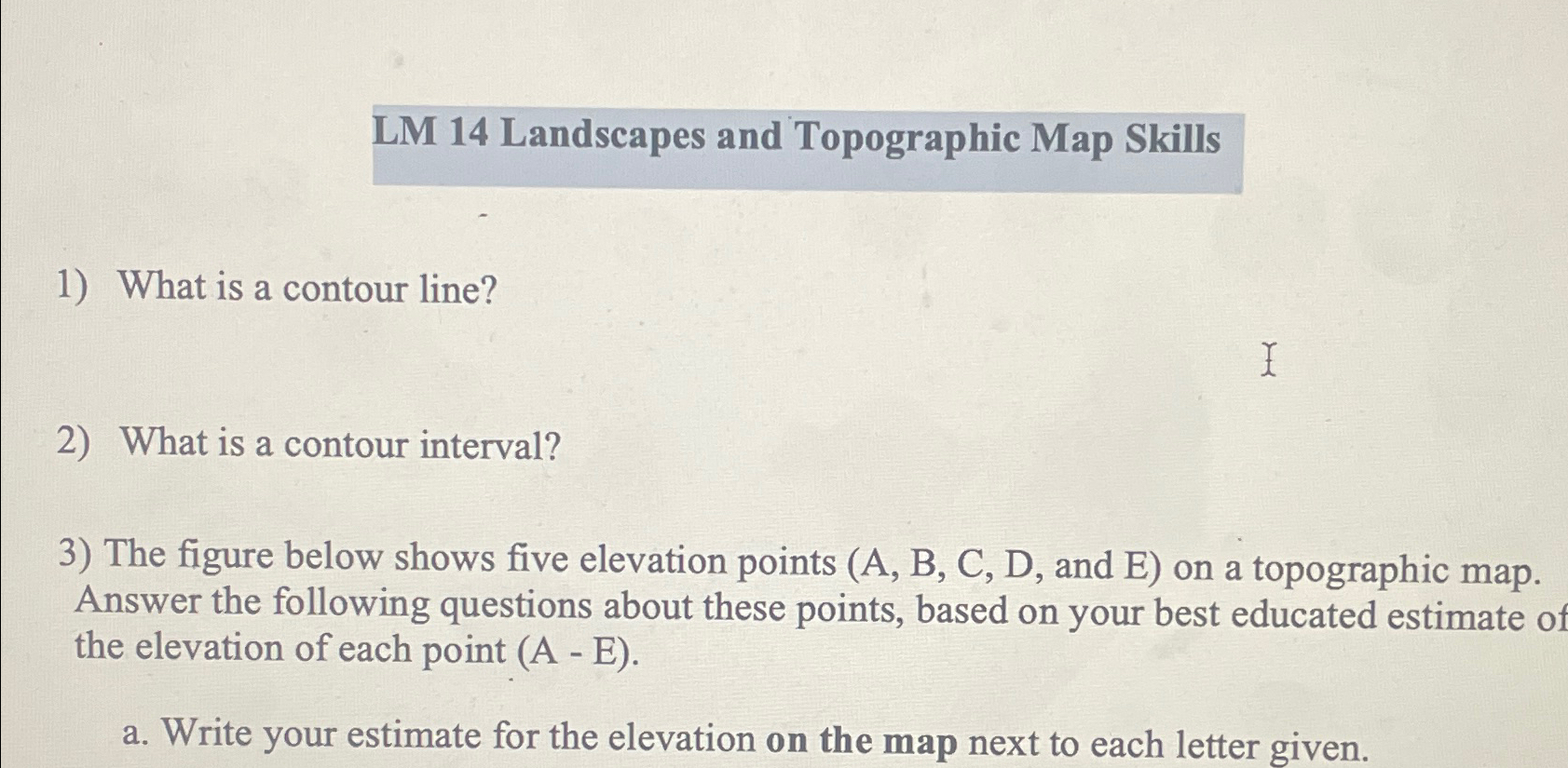 Solved LM 14 ﻿Landscapes and Topographic Map SkillsWhat is a | Chegg.com