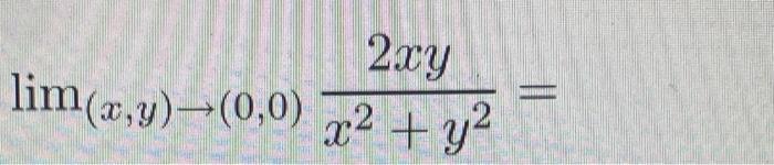 Solved lim(x,y)→(0,0)x2+y22xy= | Chegg.com