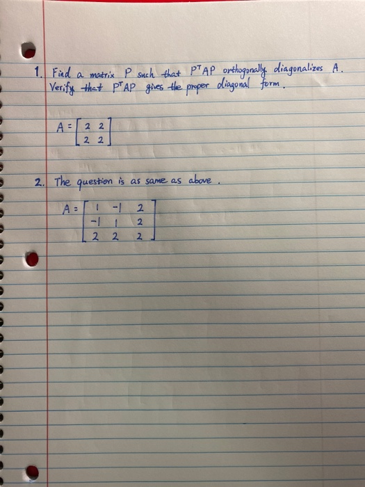 Solved 1. Find a matrix P such that PPAP orthogonally | Chegg.com