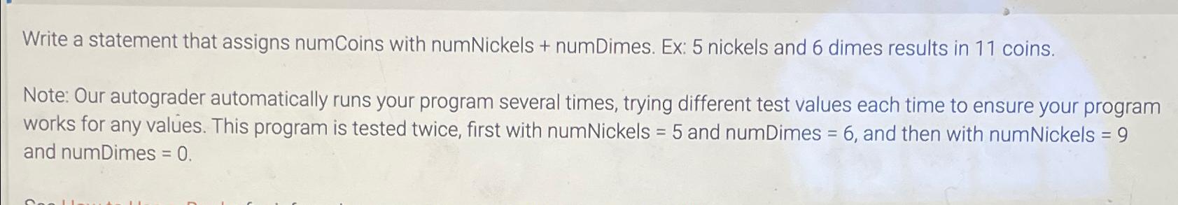 Solved Write a statement that assigns numCoins with | Chegg.com