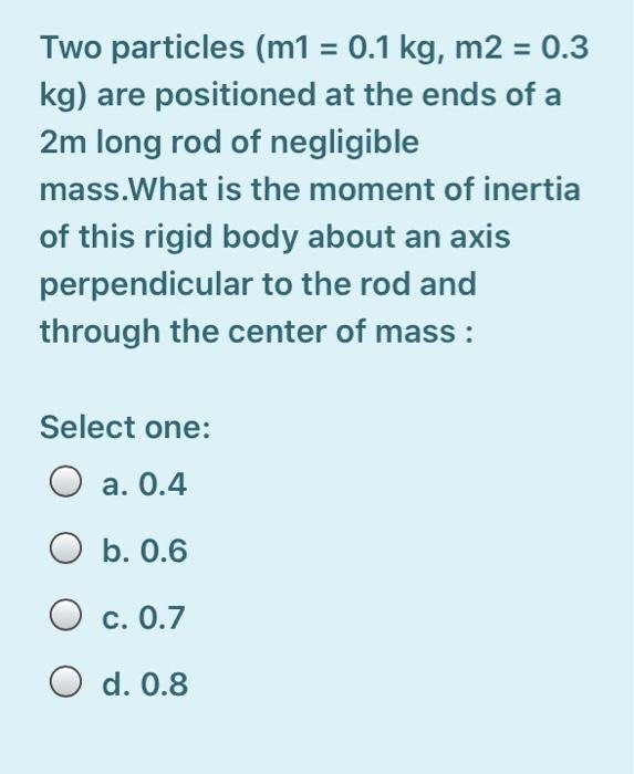 Solved Two particles (m1 = 0.1 kg, m2 = 0.3 kg) are | Chegg.com