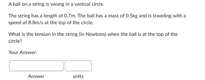 Solved A ball on a string is swung in a vertical circle. The | Chegg.com