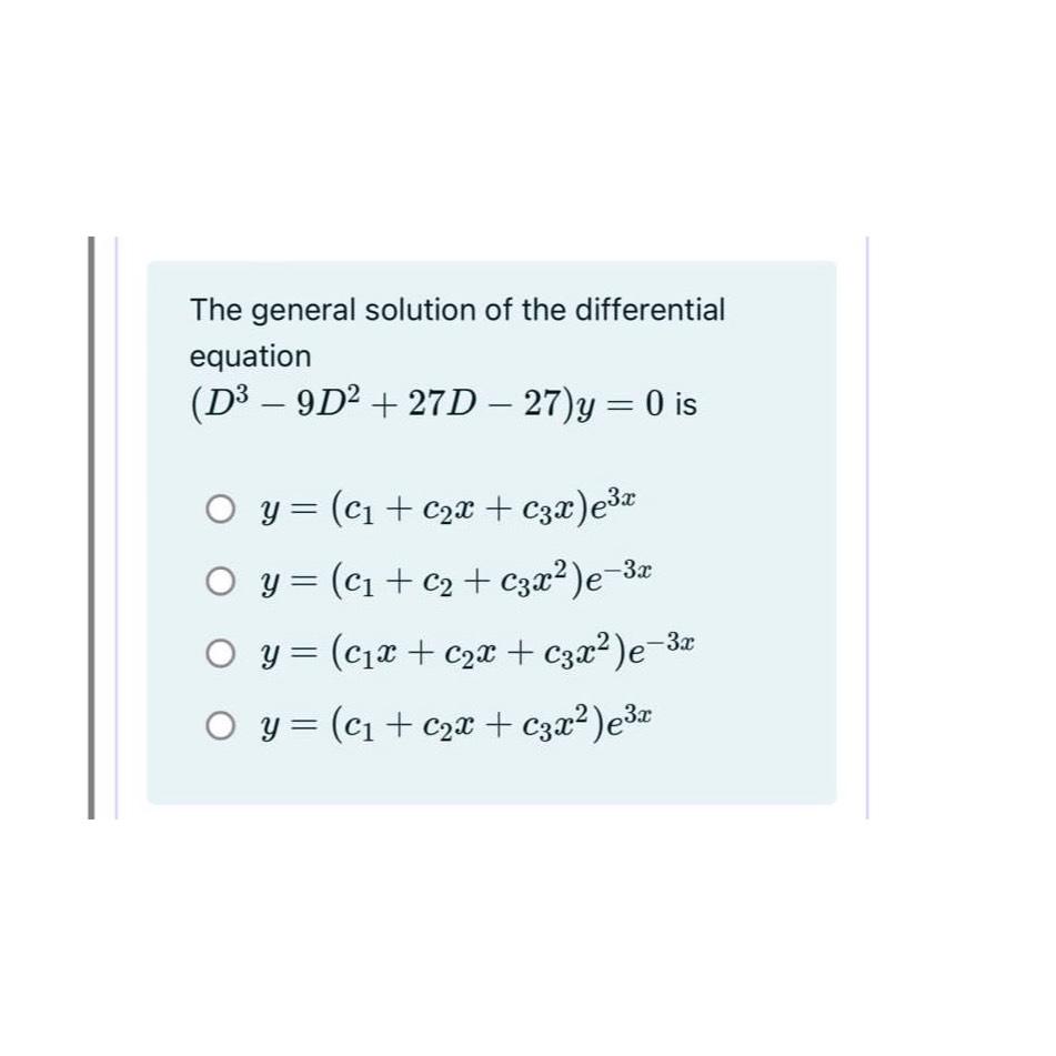Solved The general solution of the differential equation | Chegg.com