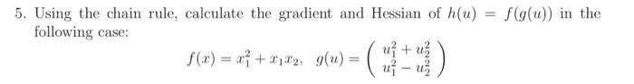 5. Using the chain rule, calculate the gradient and | Chegg.com