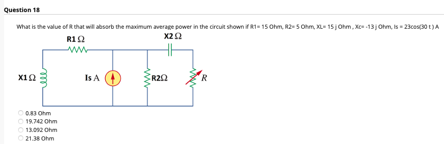 Solved Question 18What is the value of R ﻿that will absorb | Chegg.com