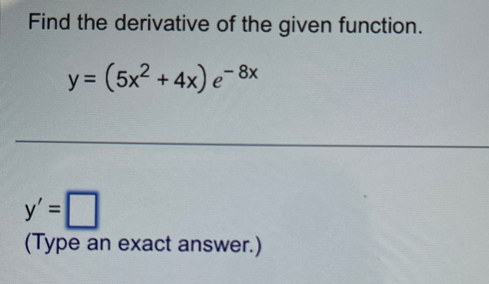 Solved Find the derivative of the given | Chegg.com